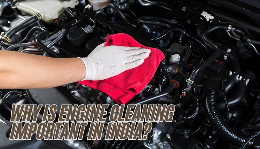 Why Engine Cleaning is Important in India – Evolve Car Care